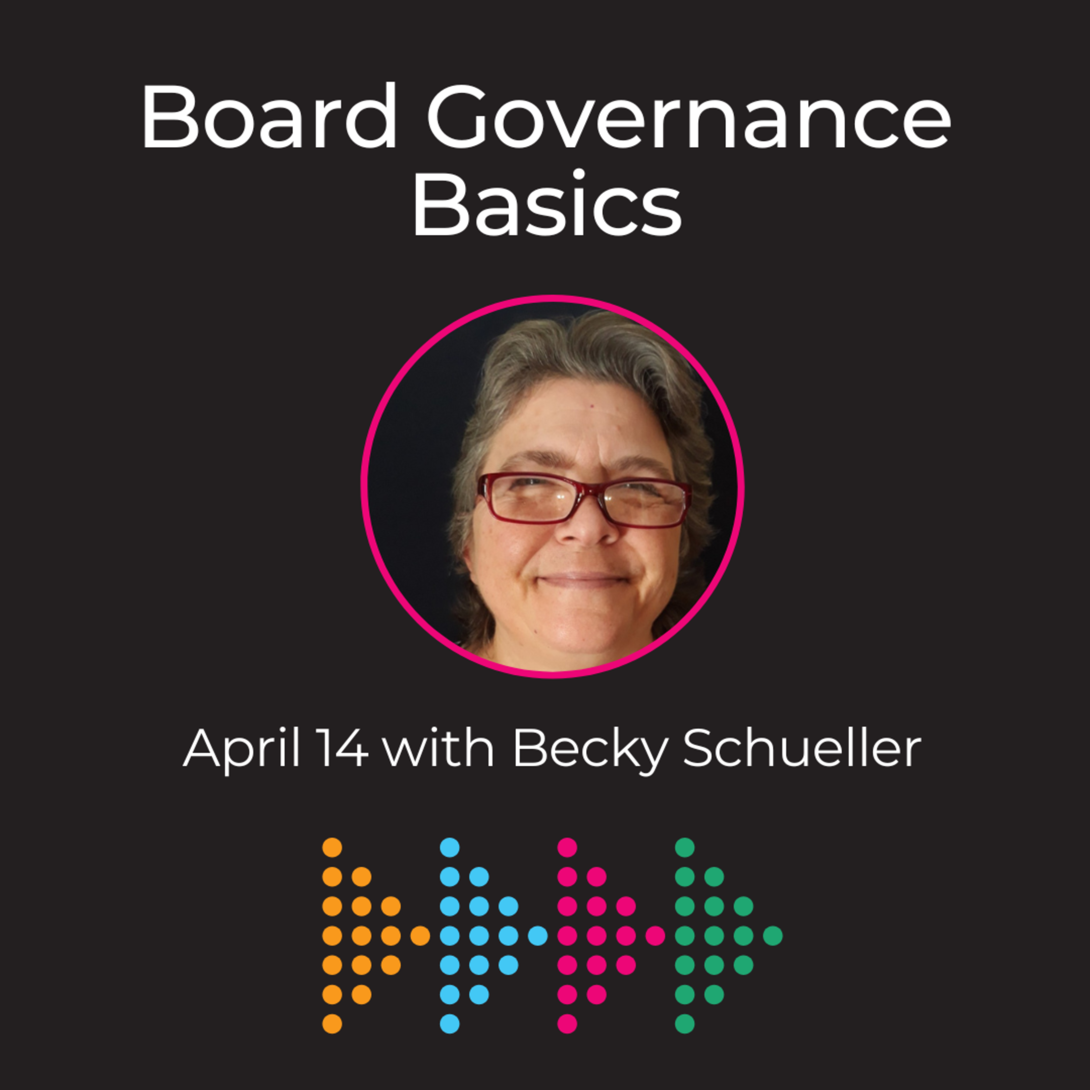 Join me for Board Governance Basics – Responsibilities of Individual Board Members on Apr 14, 2025